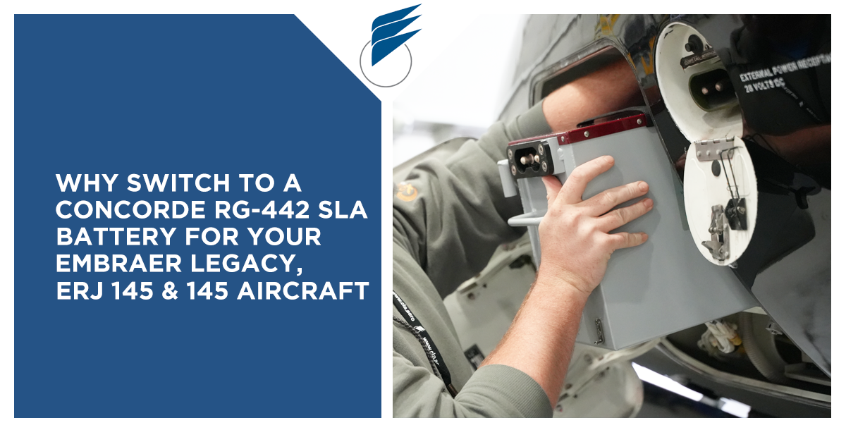 Why Switch to a Concorde RG-442 SLA Battery for Your Embraer Legacy ...