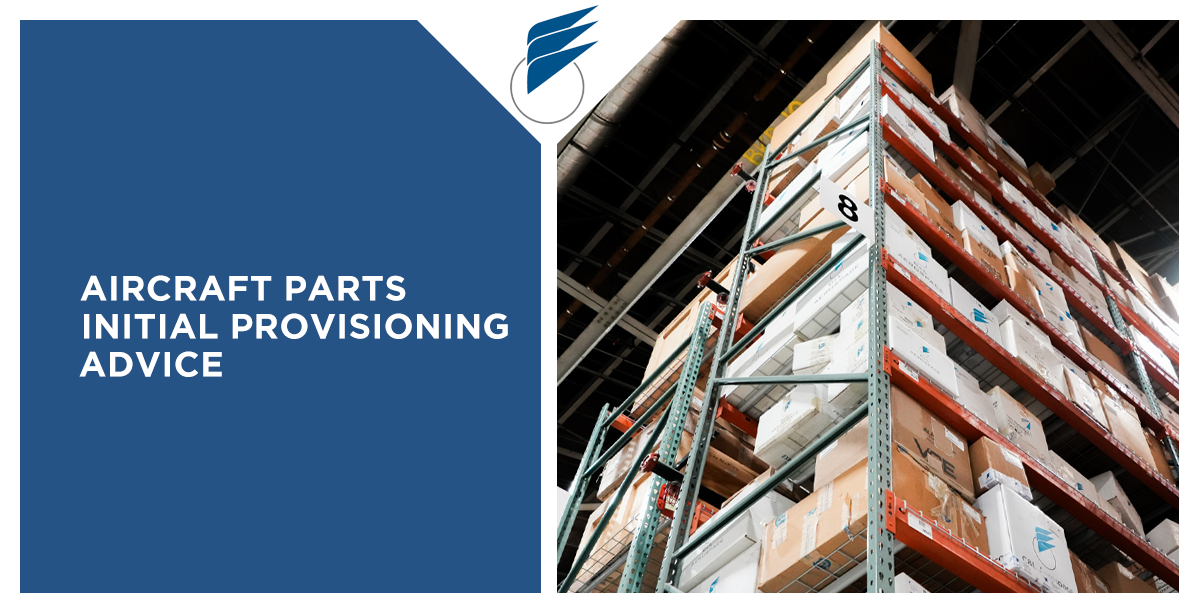 Aircraft Parts Initial Provisioning Advice - C&L Aero